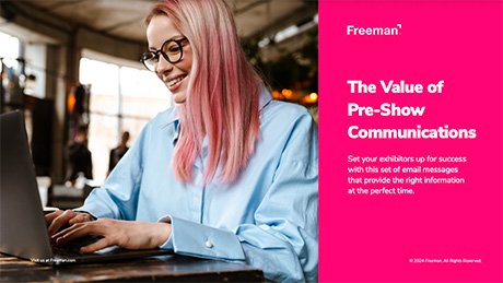 The value of pre-show communications - Freeman
